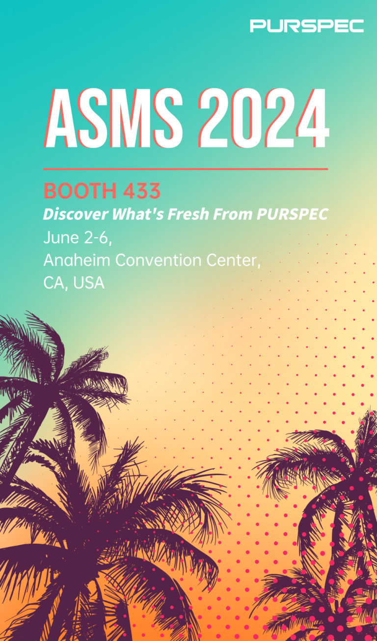 创新进展及新品发布 | 清谱科技邀您相聚 ASMS 2024 - 清谱科技中国官网-PURSPEC-让人类生活更美好更健康